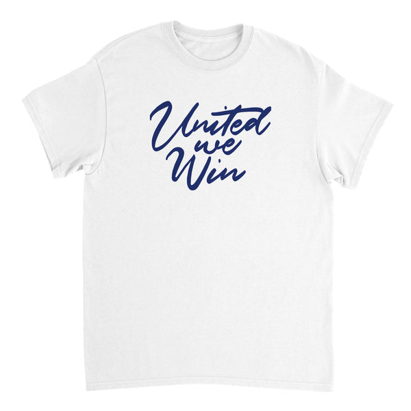 United We Win - T-Shirt – 306 Creations